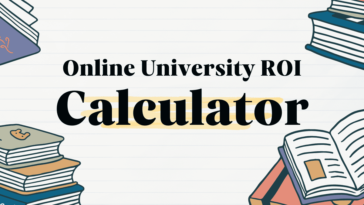 Online University ROI Calculator | Calculate Degree Value